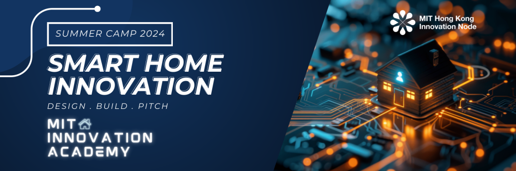 MIT Innovation Academy: Student Bootcamp | MIT HK Innovation Node