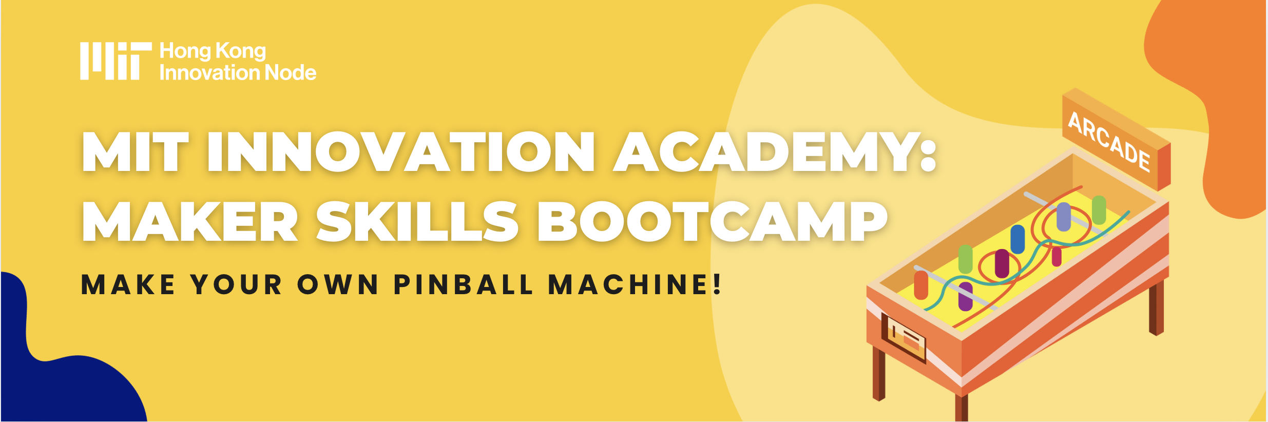 Maker Skills Bootcamp 2025 Banner | MIT HK Innovation Node